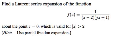 solved find a laurent series expansion of the function f z