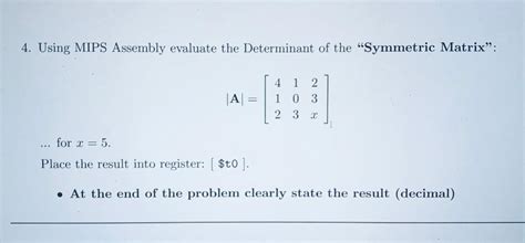 Solved 4 Using Mips Assembly Evaluate The Deter Solutioninn