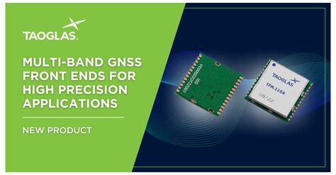 Taoglas New Multi Band Gnss Front Ends Simplify And Accelerate Product