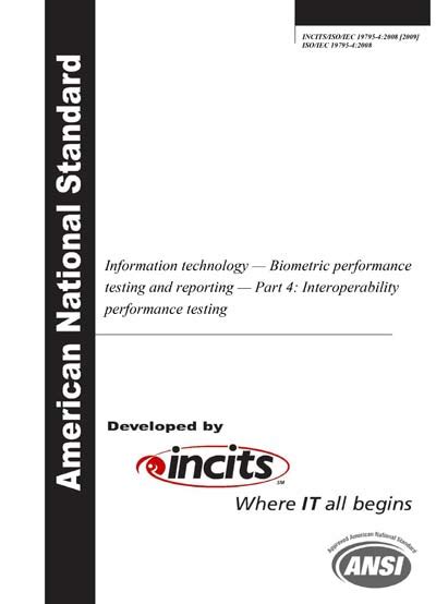 INCITS ISO IEC 19795 4 2008 2009 Information Technology Biometric Performance Testing And