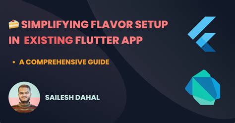 🧑‍💻sailesh Dahal On Linkedin Adding Flavors To Your Flutter App A Step By Step Guide