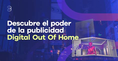 Publicidad Digital Out Of Home Dooh Qué Es Y Cómo Usarla