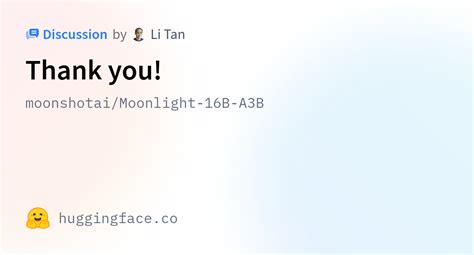 Moonshotaimoonlight 16b A3b · Thank You