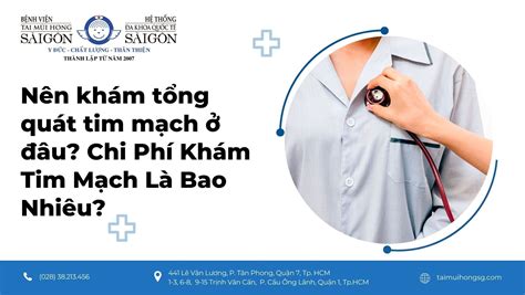 Khám Tổng Quát Tim Mạch Bao Nhiêu Tiền Chi Tiết Chi Phí Và Quy Trình