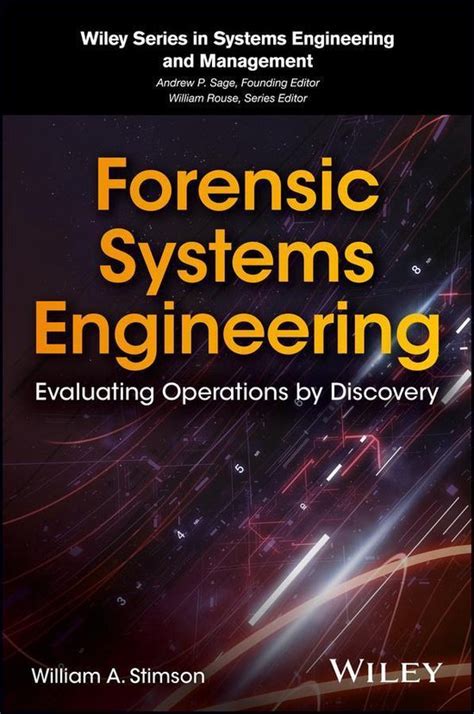 Wiley Series In Systems Engineering And Management Forensic Systems Engineering