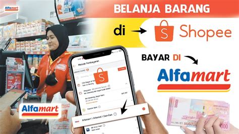 Cara Membayar Shopee Di Alfamart 2024