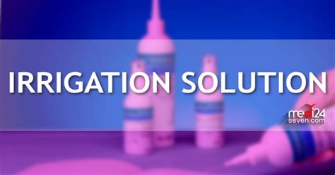 Irrigation Solution