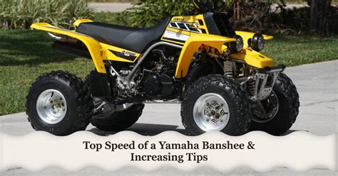 Top Speed Of A Yamaha Banshee And Increasing Tips