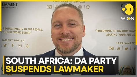 South Africas Da Party Suspends Lawmaker Over Racist Remarks Latest