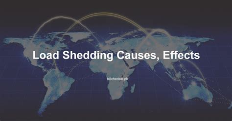 Load Shedding In Pakistan Causes Reasons And Effects Billing Checker