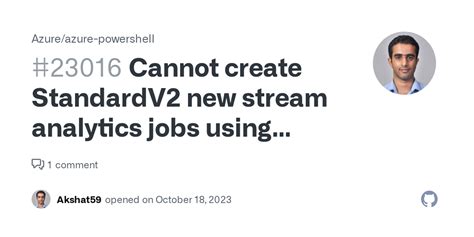 Cannot Create Standardv2 New Stream Analytics Jobs Using New Azstreamanalyticsjob · Issue 23016