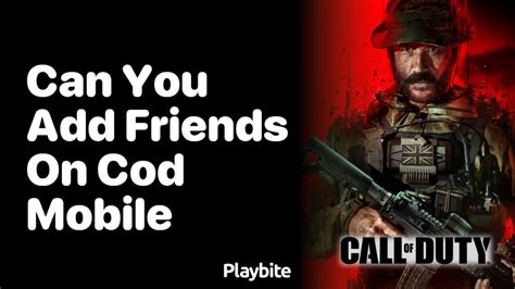 Can You Add Friends On Cod Mobile Playbite