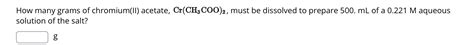Solved How Many Grams Of Chromium Ii ﻿acetate