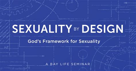 Sexuality By Design Gods Framework For Sexuality Bay Life Church