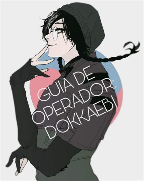 ♡guia Da Dokkaebi♡ Rainbow Six Siege Ptbr Amino