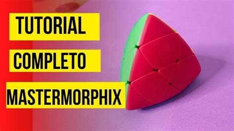 O Passo A Passo Do Mastermorphix 3x3 Com CapÍtulos Tutorial