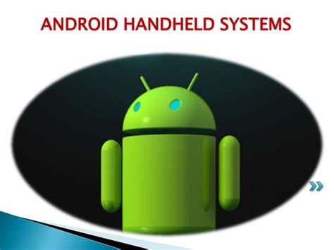 Android Handheld Systems Ppt