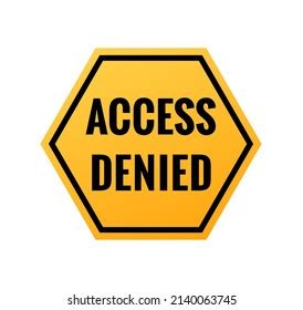 Access Denied Sign Not Getting Access Stock Vector Royalty Free
