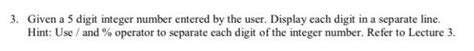 Solved 3 Given A 5 Digit Integer Number Entered By The