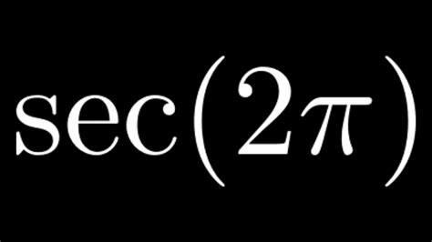 Compute Sec 2pi Youtube