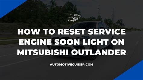 Reset Service Engine Soon Light On Mitsubishi Outlander