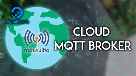 Cloud Mqtt Mosquitto Broker Access Anywhere Digital Ocean Random