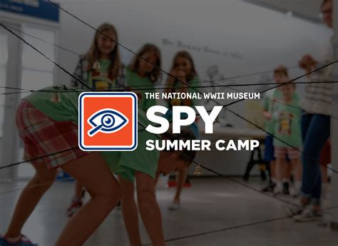Spy Camp The National Wwii Museum New Orleans
