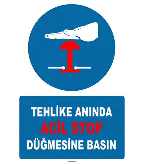 Acil Stop Butonu Levhaları Tabelaları Etiketleri