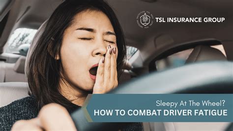 Sleepy At The Wheel How To Combat Driver Fatigue Tsl Insurance Group