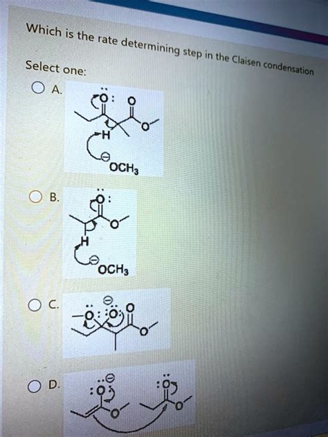 SOLVED Which Is The Rate Determining Step In The Select Claisen One