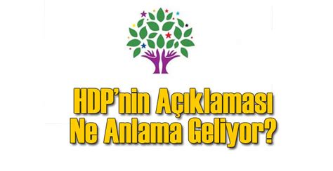 HDP nin Açıklaması Ne Anlama Geliyor