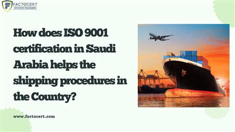 How Does Iso 9001 Certification In Saudi Arabia Helps The Shipping