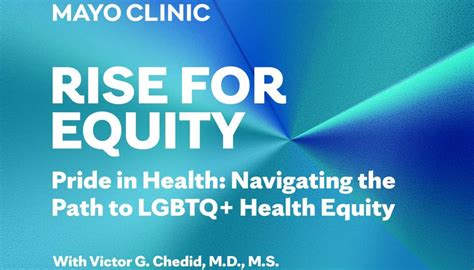 Pride In Health Navigating The Path To Lgbtq Health Equity Mayo