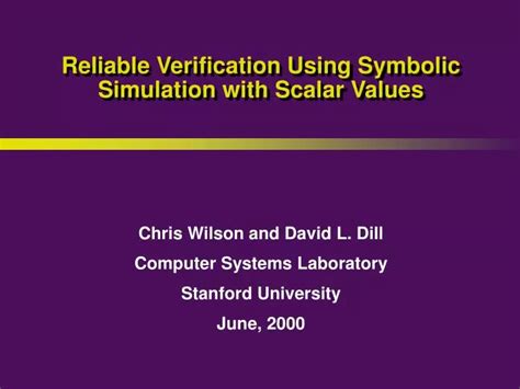 Ppt Reliable Verification Using Symbolic Simulation With Scalar