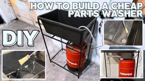 Diy How To Build A Cheap Parts Washer Parts Cleaner Youtube