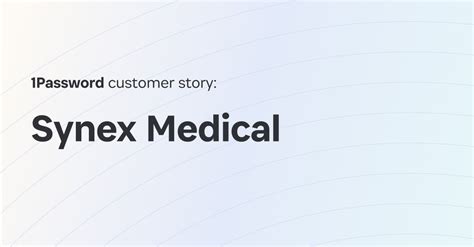 Synex Medical Customer Story 1password