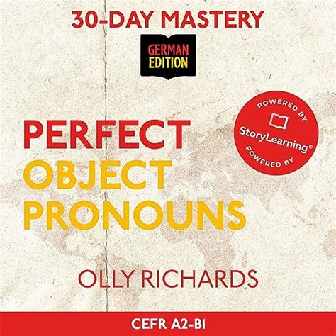 30 Day Mastery Perfect Object Pronouns Audiobook By Olly Richards