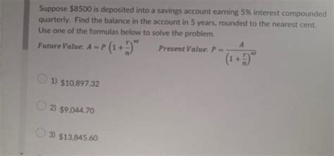 Answered Suppose 8500 Is Deposited Into A Savings Account Earning 5