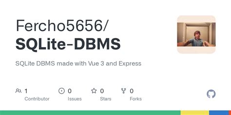 GitHub Fercho SQLite DBMS SQLite DBMS Made With Vue And Express