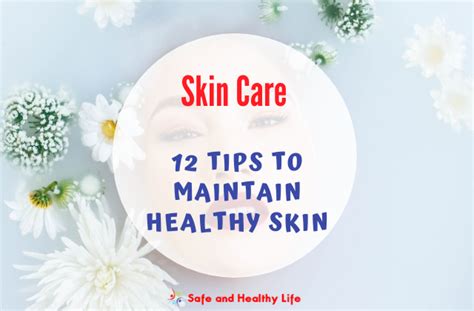 12 Tips To Maintain Healthy Skin