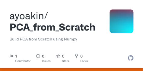 Github Ayoakin Pca From Scratch Build Pca From Scratch Using Numpy