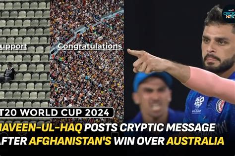 Naveen Ul Haq Posts Cryptic Message After Afghanistans Win Over