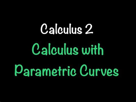 Calculus 2 Calculus With Parametric Curves Video 29 YouTube