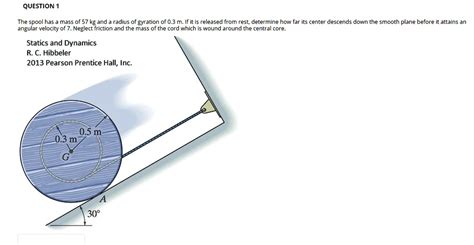 Solved The Spool Has A Mass Of 57 Kg And A Radius Of Gyration Of 03 M