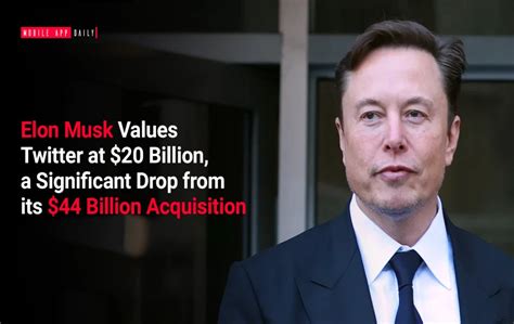 Elon Musk Values Twitter At Billion