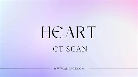 how to read and understand your heart ct scan results