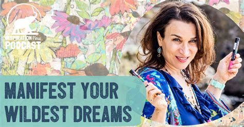 231 Manifest Your Wildest Dreams With Miriam Schulman The