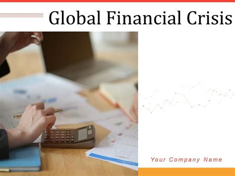 Global Financial Crisis Powerpoint Presentation Slides Presentation