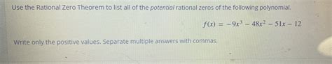 Solved Use The Rational Zero Theorem To List All Of The