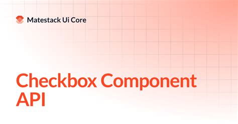 Checkbox Component Api Matestack Ui Core